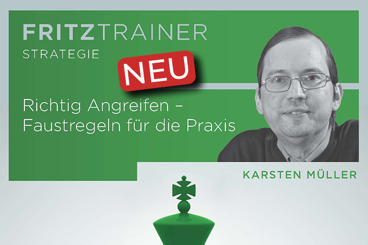 Neu - Karsten Müller: Richtig Angreifen – Faustregeln für die Praxis | ChessBase