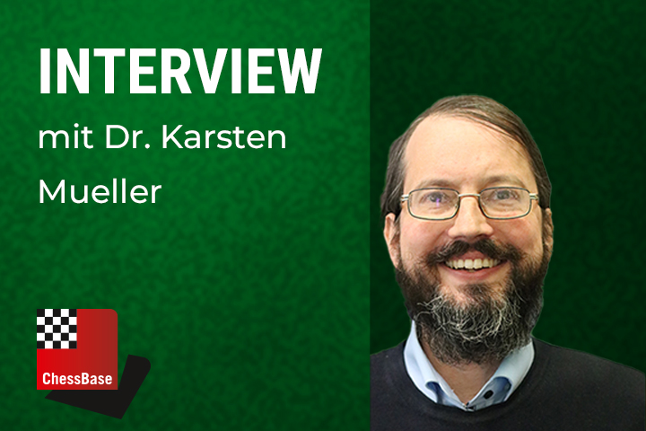 Interview mit Dr. Karsten Mueller | ChessBase