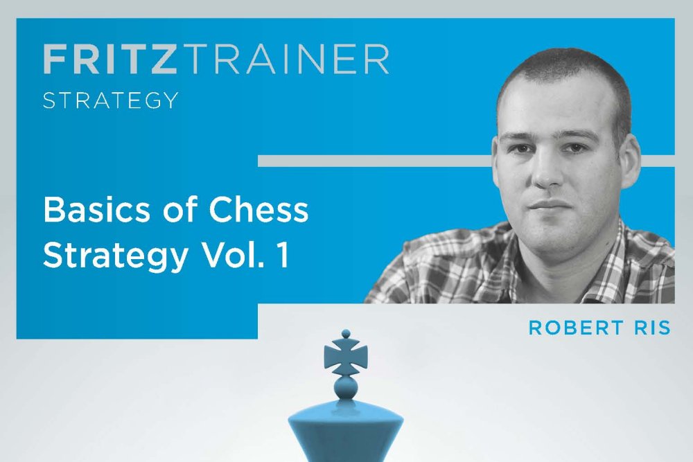 Neu: Robert Ris: Basics of Chess Strategy Vol.1 | ChessBase