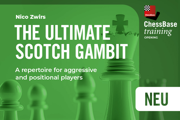 Nico Zwirs: The Ultimate Scotch Gambit - A Repertoire for Aggressive and Positional Players ...