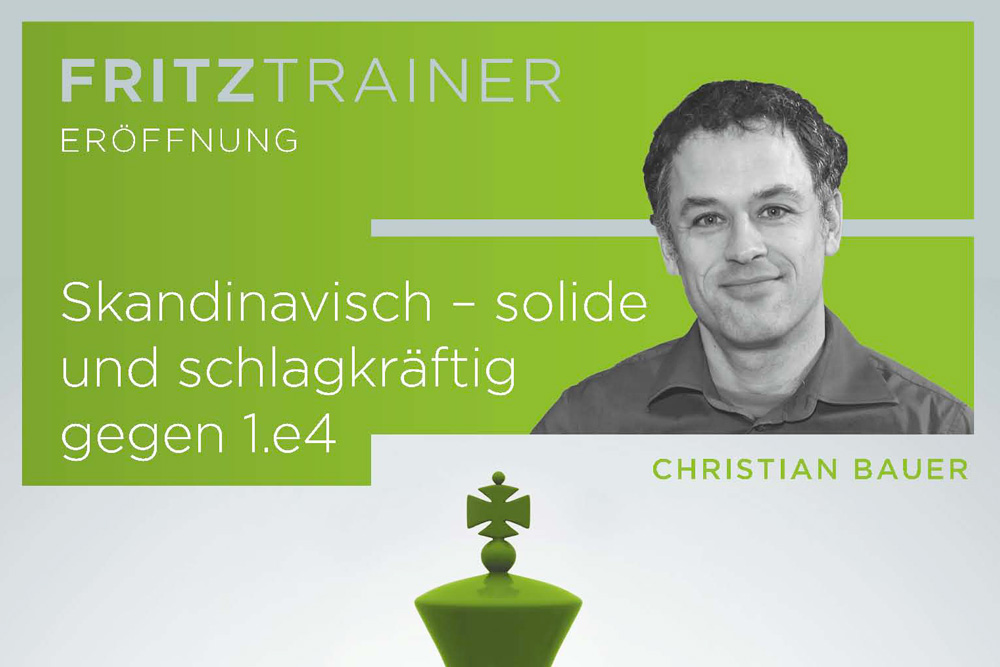 Neu: Christian Bauer: Skandinavisch | ChessBase